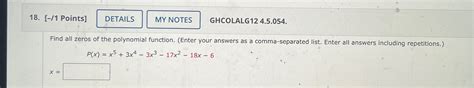 Solved 1 Points GHCOLALG12 4 5 054 Find All Zeros Of The Chegg Com