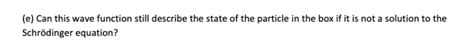 Solved 3 Suppose That The State Of A Particle In A 1 D Box