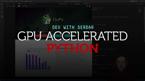 Gpu Accelerated Python With Cupy And Numbas Cuda Youtube