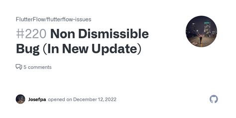 non dismissible bug in new update · issue 220 · flutterflow flutterflow issues · github
