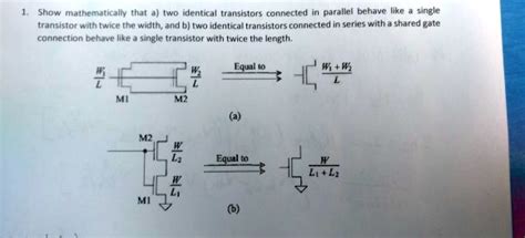solved 1 show mathematically that a two identical transistors