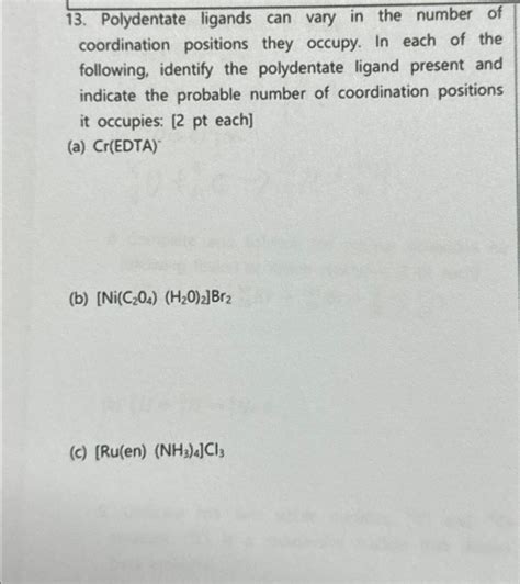 Solved Polydentate Ligands Can Vary In The Number Of