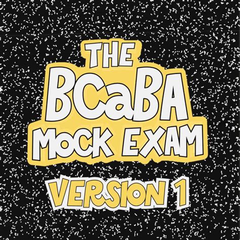 BCaBA Mock Exam Version Th Edition Study Notes ABA