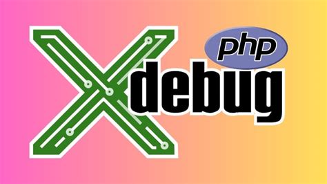 Master Advanced Php Debugging With Xdebug Ultimate Guide Free Online