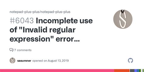 Incomplete Use Of Invalid Regular Expression Error Message · Issue 6043 · Notepad Plus Plus