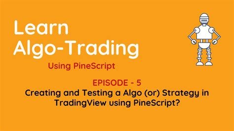 creating and testing a algo or strategy in tradingview using