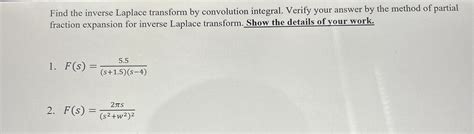 Solved Find The Inverse Laplace Transform By Convolution