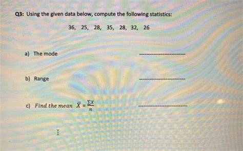 Solved Q3 Using The Given Data Below Compute The Following