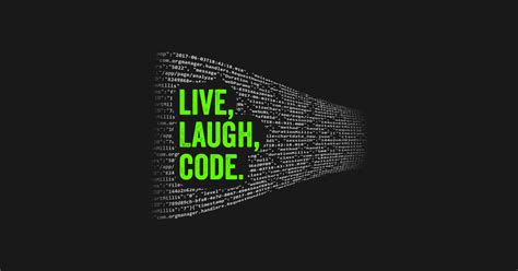 Live Laugh Code Coding Humor T Shirt Teepublic