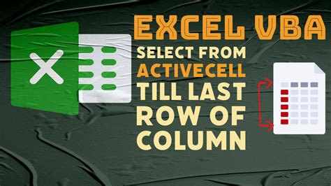 Vba Select From Activecell To Last Row Of Active Column Youtube