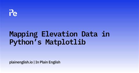Mapping Elevation Data In Pythons Matplotlib