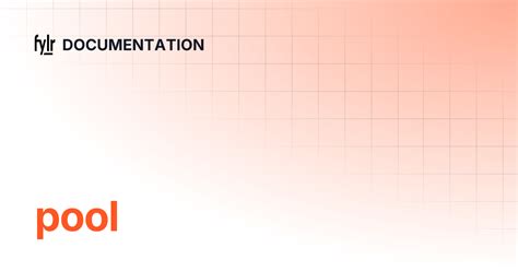 Pool Documentation