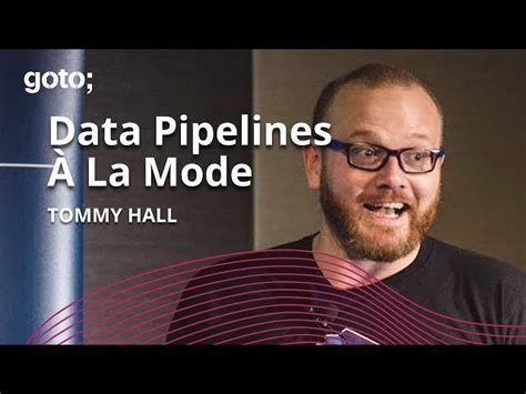 Goto Conferences Talk Data Pipelines à La Mode From Goto Conferences