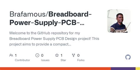 GitHub Brafamous Breadboard Power Supply PCB Design Welcome To The GitHub Repository For My