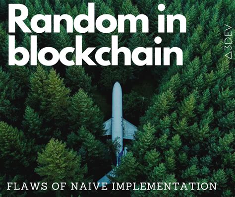 Naive Random Implementation In Smart Contracts And Its Flaws By Jan 2023 Medium