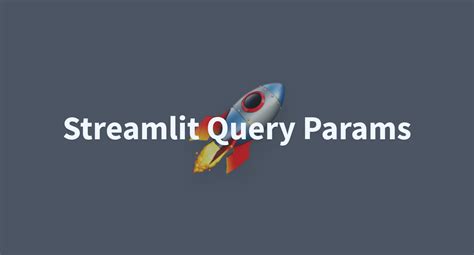 Whitphxstreamlit Query Params At Main