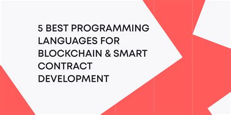 5 Best Programming Languages For Blockchain And Smart Contract