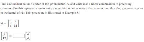 Solved Find A Redundant Column Vector Of The Given Matrix A