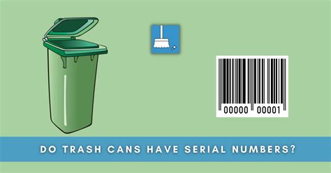 Do Trash Cans Have Serial Numbers Explained
