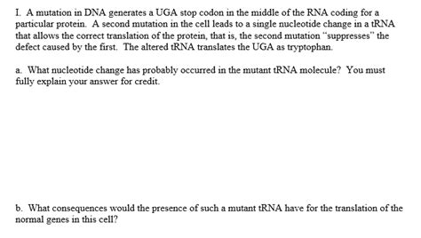 Solved I A Mutation In Dna Generates A Uga Stop Codon In The