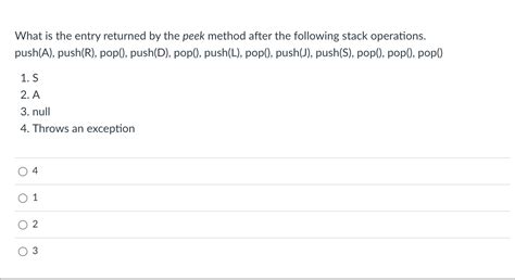 Solved What Is The Entry Returned By The Peek Method After