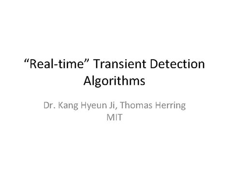 Realtime Transient Detection Algorithms Dr Kang Hyeun Ji