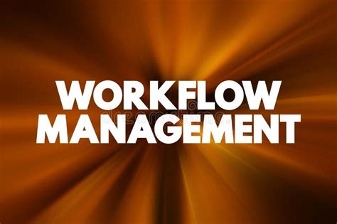 Workflow Management Identification Organization And Coordination Of A Particular Set Of