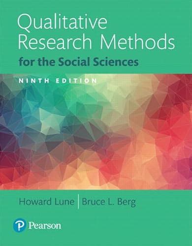 Qualitative Research Methods For The Social Sciences Lune Howard Berg Bruce 9780134202136