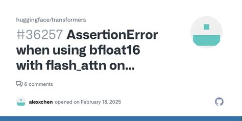 Assertionerror When Using Bfloat16 With Flashattn On Loading Qwen25