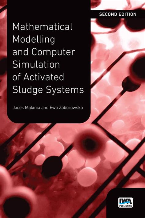 Mathematical Modelling And Computer Simulation Of Activated Sludge Systems Ebooks Gateway