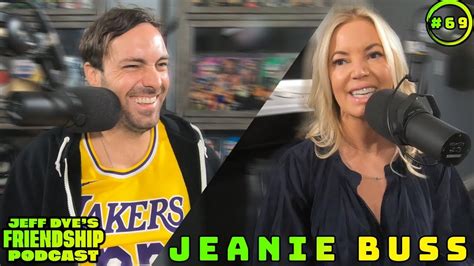 Jeff Dyes Friendship Podcast Episode 69 With Jeanie Buss Youtube