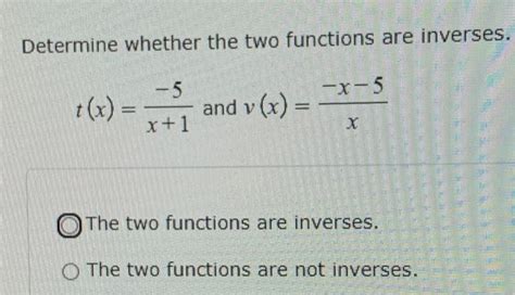 Solved Determine Whether The Two Functions Are Inverses
