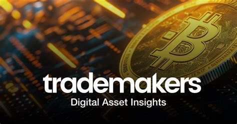 Digital Asset Insights 250124 Trademakers