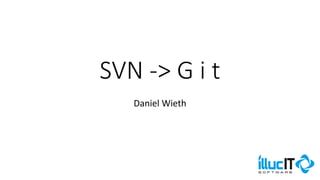 Comparison Of SVN And Git PDF