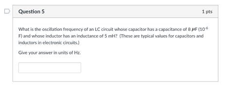 Solved D Question 5 1 Pts What Is The Oscillation Frequency