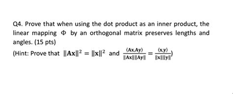 Q4 Prove That When Using The Dot Product As An Inner Product The Linear