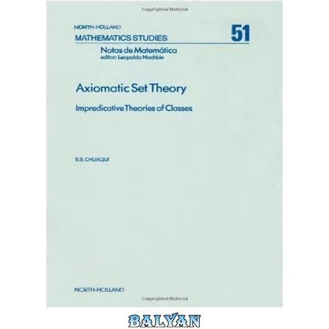 خرید و قیمت دانلود کتاب Axiomatic Set Theory Impredicative Theories Of Classes ترب