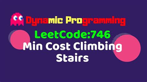 dynamic programming leetcode 746 min cost climbing stairs solving