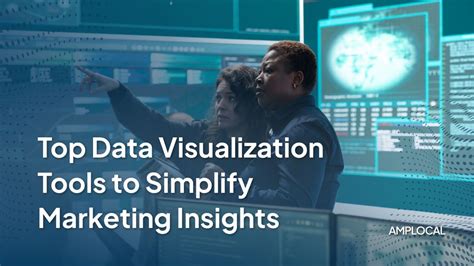 Top Data Visualization Tools To Simplify Marketing Insights Amplocal