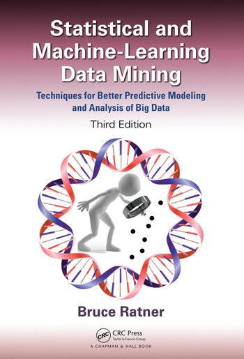 Statistical And Machine Learning Data Mining Techniques For Better Predictive Modeling And