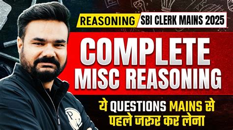 Sbi Clerk Mains Reasoning 2025 Complete Miscellaneous Reasoning By Arpit Sir Youtube