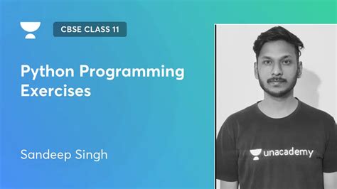 Cbse Class 11 Python Programming Exercises By Unacademy