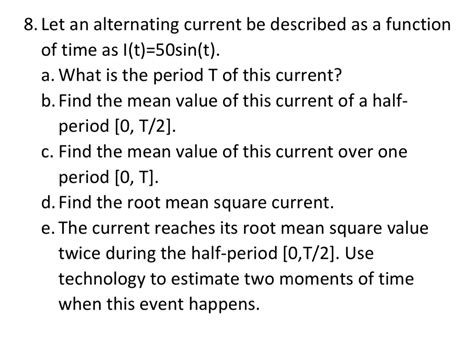 Solved 8 Let An Alternating Current Be Described As A Chegg Com