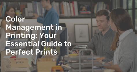 Color Management In Printing Your Essential Guide To Perfect Prints