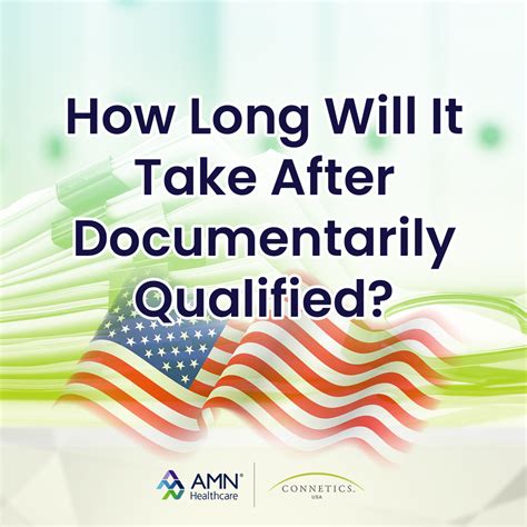 How Long Will It Take After Nvc Documentarily Qualified Amn Healthcare Connetics Usa