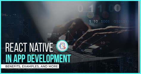 React Native In App Development Benefits Examples And More