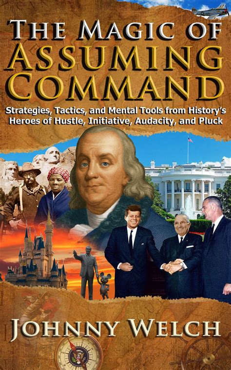 The Magic Of Assuming Command Ebook By Dr Johnny Welch Mba Epub