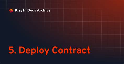 5 Deploy Contract Klaytn Docs Archive