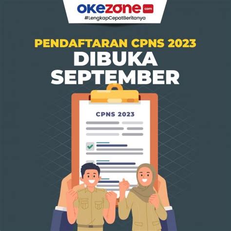 Siap Siap Pendaftaran Cpns Dibuka September Foto Okezone Infografis
