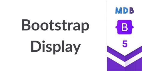 Elevate Your Web Design With Flexible Display Utilities Mdbootstrap Material Design For